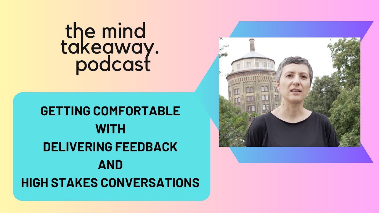 Getting Comfortable with Giving Feedback and High Stakes Conversations ...