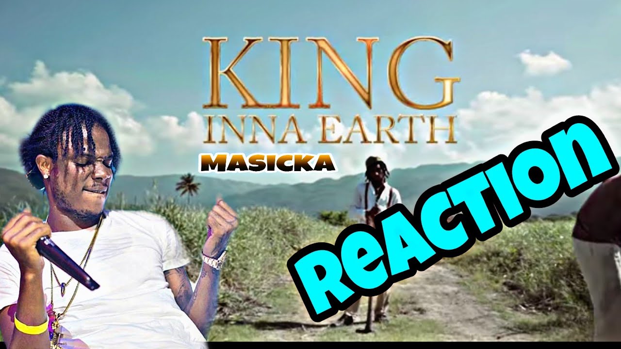 Masicka - King Ina Earth (Video Reaction) July 2019 - YouTube