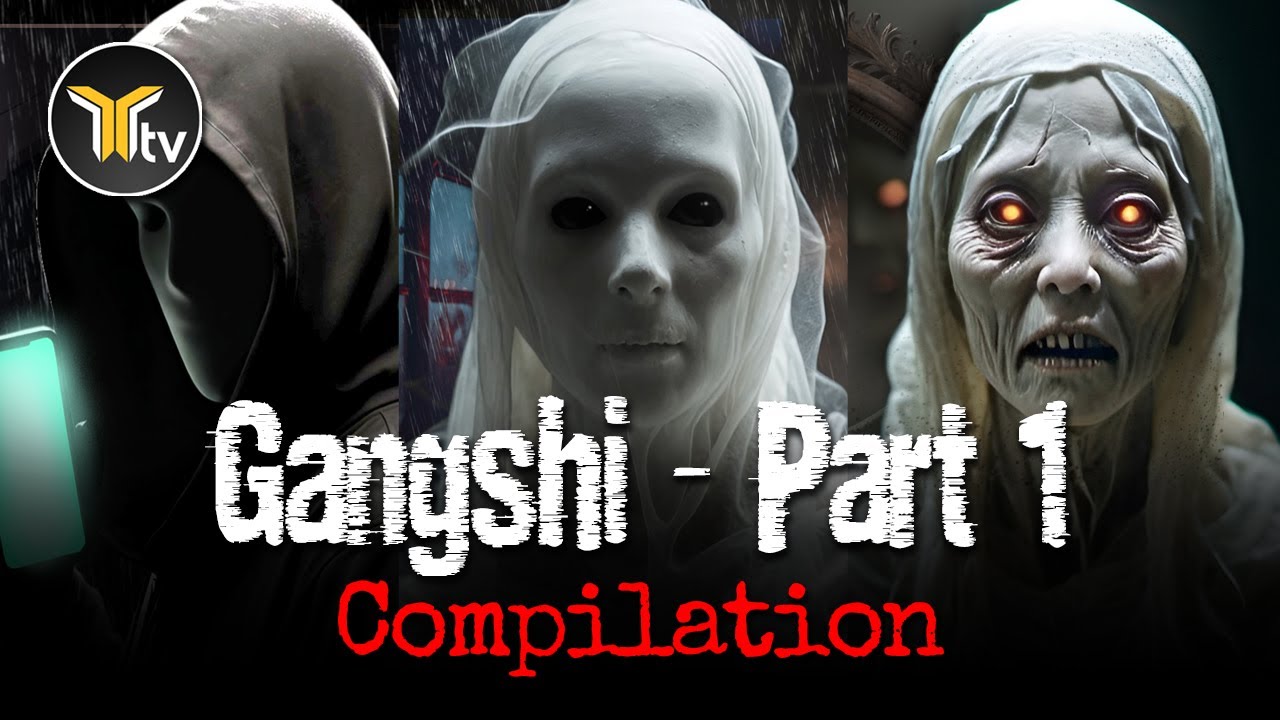 GANGSHI - COMPILATION - PART 1 | Short Horror Scary Story - Korea ...