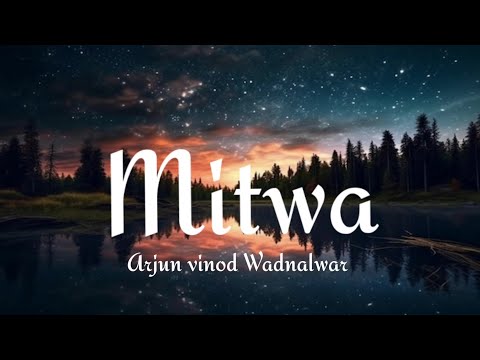 Mitwa song by:- #Arjun Vinod Wadnalwar#. - YouTube