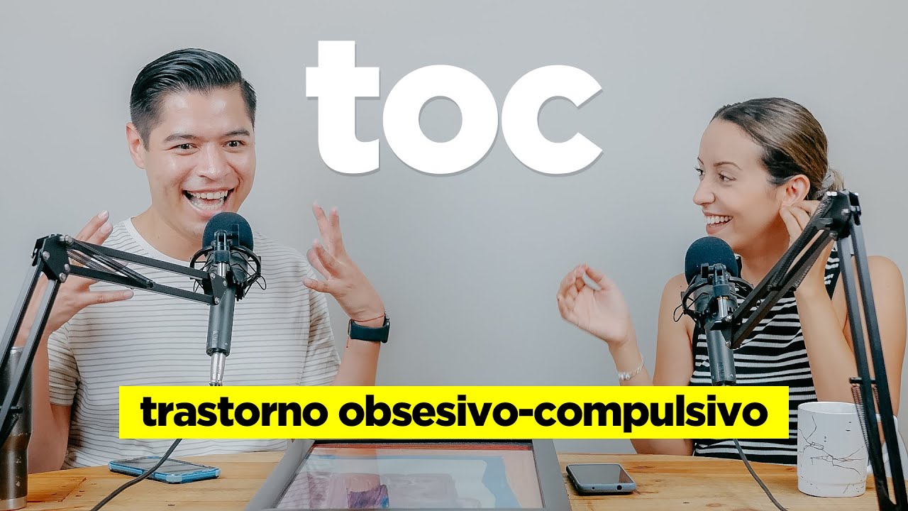 ¿Cómo se ve el TOC? - Trastorno obsesivo compulsivo [Ep. 155] - YouTube