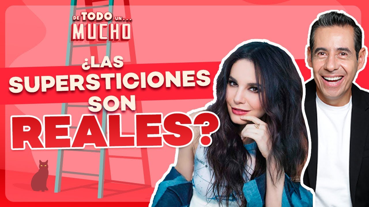¿Las SUPERSTICIONES son REALES? | De Todo Un Mucho con Martha Higareda ...