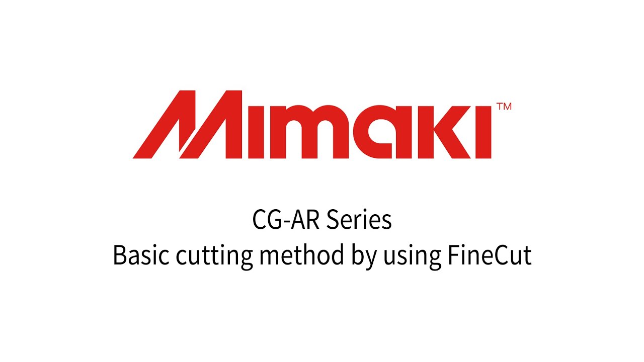 Mimaki CG-AR Series Basic cutting method by using FineCut - YouTube