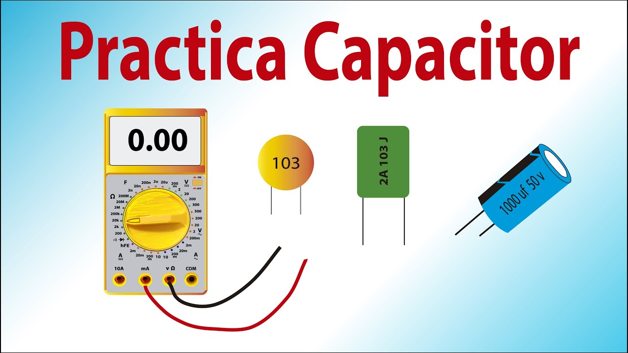 Capacitor Medición y Prueba - YouTube