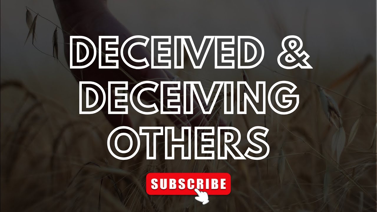 DECEIVED & DECEIVING OTHERS | EMPOWERING DAILY DEVOTION - YouTube