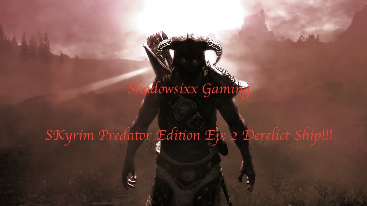 Skyrim Predator Edition EP: 2 Derelict Ship!!! - YouTube