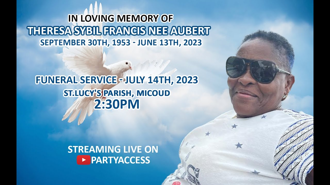 In Loving Memory Of Theresa Sybil Francis - YouTube