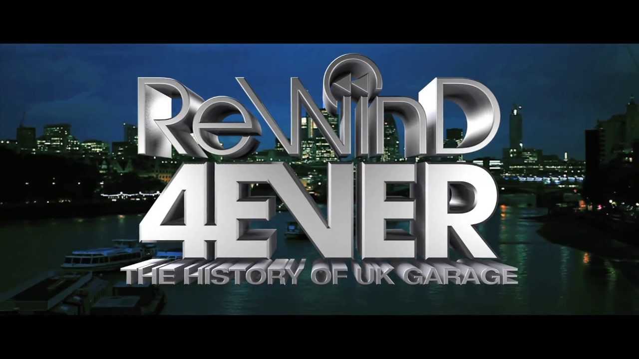 Rewind 4Ever : The History of UK Garage (Official Trailer) Documentary ...