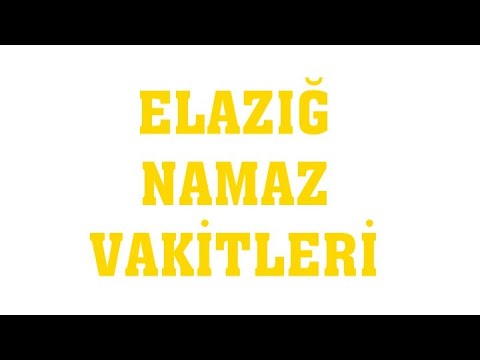 Elazığ Namaz Vakitleri