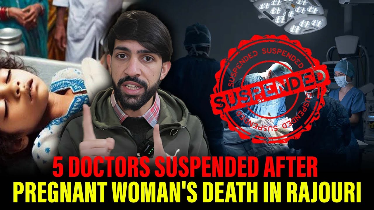 Rajouri 9 Dea_ths in Budhal :5 Doctors Suspended After pregnant woman's De_ath in Rajouri - YouTube