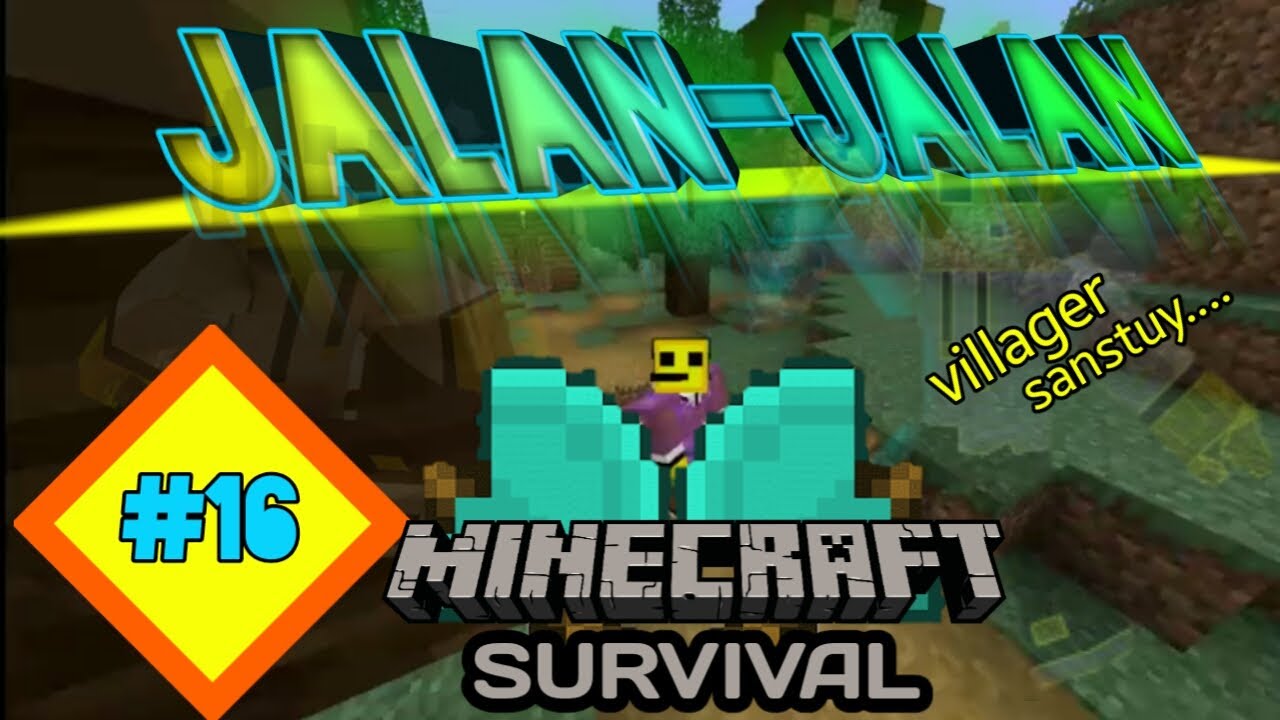 Jalan-jalan ke villager - MINECRAFT SURVIVAL#16 - YouTube
