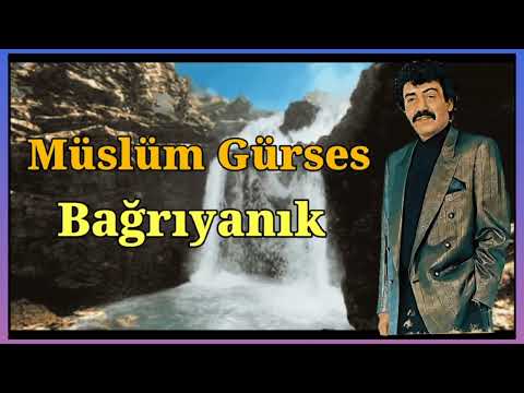 Müslüm Gürses - Bağrıyanık