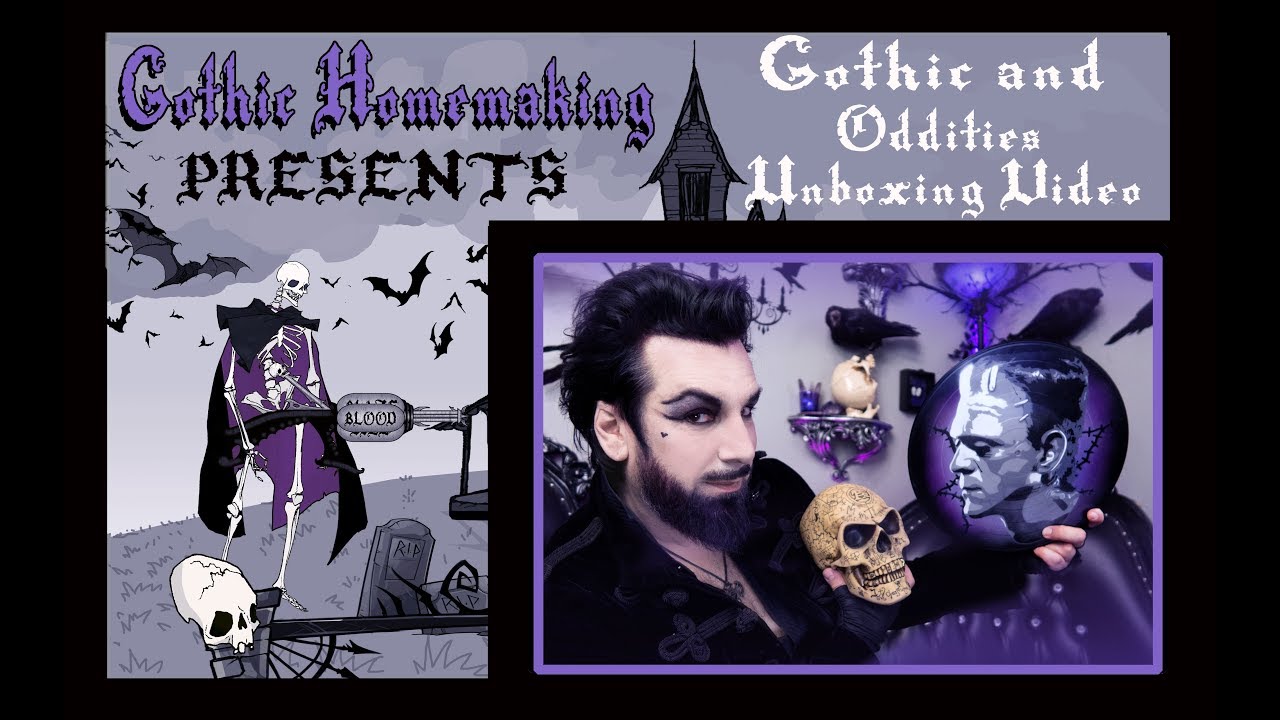 Gothic and Oddities Unboxing video - Gothic Homemaking Presents - YouTube