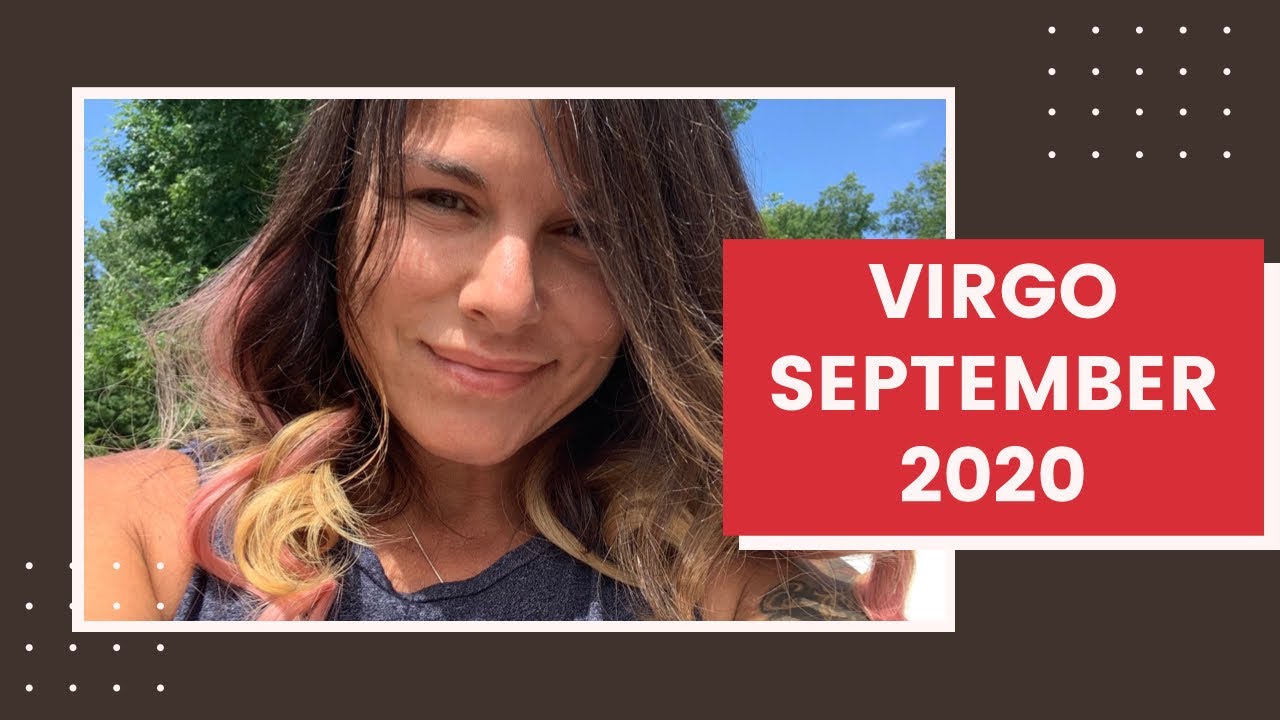 VIRGO: SOMEONE NEW COMING IN?? THIS IS REALLY SWEET! SEPTEMBER 2020 ...