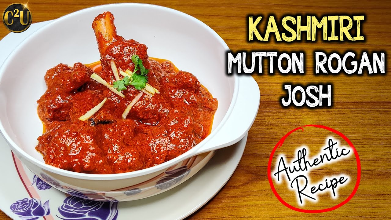 Kashmiri Mutton Rogan Josh - Authentic Recipe | Kashmiri Style Rogan ...
