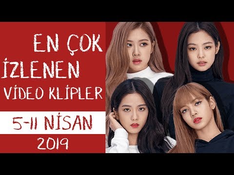 En Çok İzlenen Yabancı Video Klipler Dünya Top 40 (5-11 Nisan 2019)