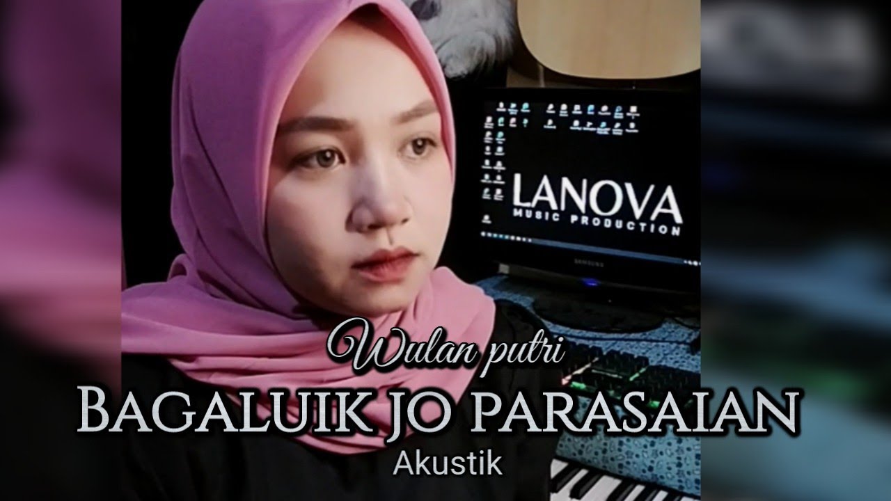 Bagaluik jo parasaian akustik - Wulan putri (lagu minang viral tiktok ...