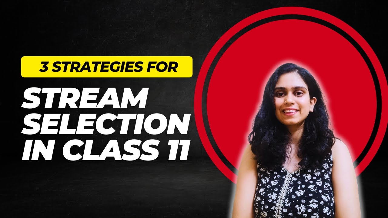 Stream Selection Strategy after CLASS 10 - YouTube