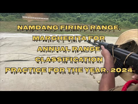Namdang Firing Range, Margherita for Annual Range Classification ...