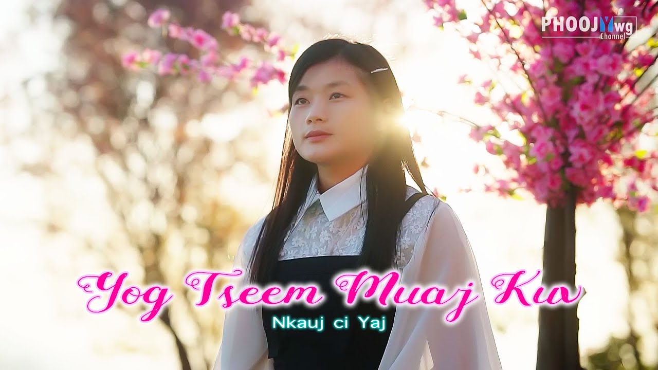 Yog Tseem Muaj Kuv - Nkauj Ci Yaj - YouTube