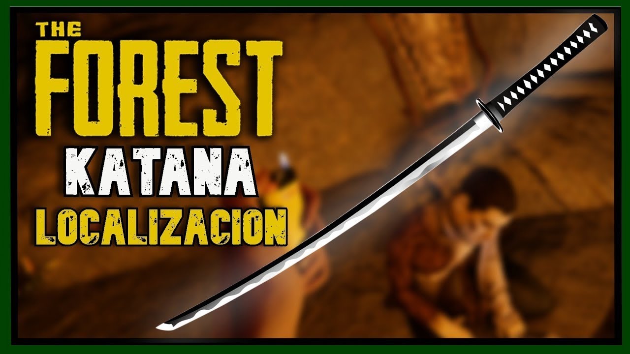 ¿Dónde Encontrar La KATANA En The Forest? | TIPS, CONSEJOS Y GUIAS PARA THE FOREST - YouTube