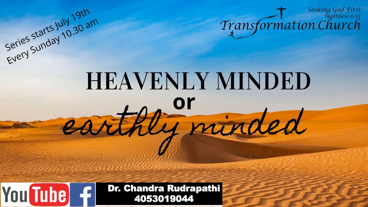 Heavenly minded or Earthly minded - YouTube