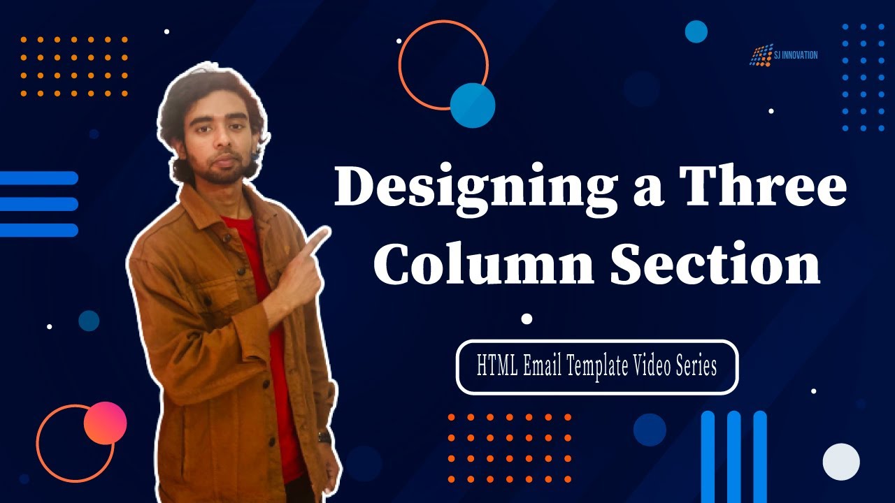 Designing A 3 Column Section | HTML Email Template Video Series | SJ ...