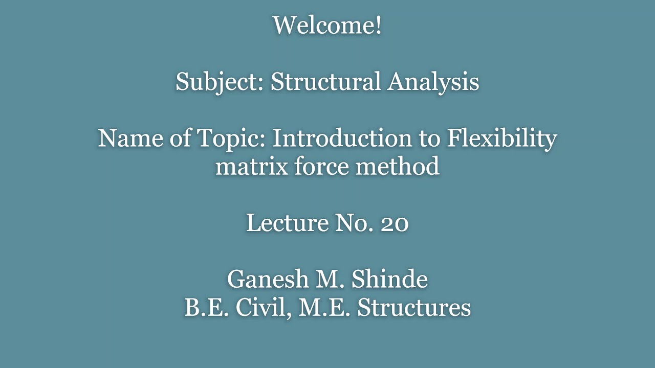 Flexibility Matrix Method- Introduction to Flexibility matrix force method - YouTube