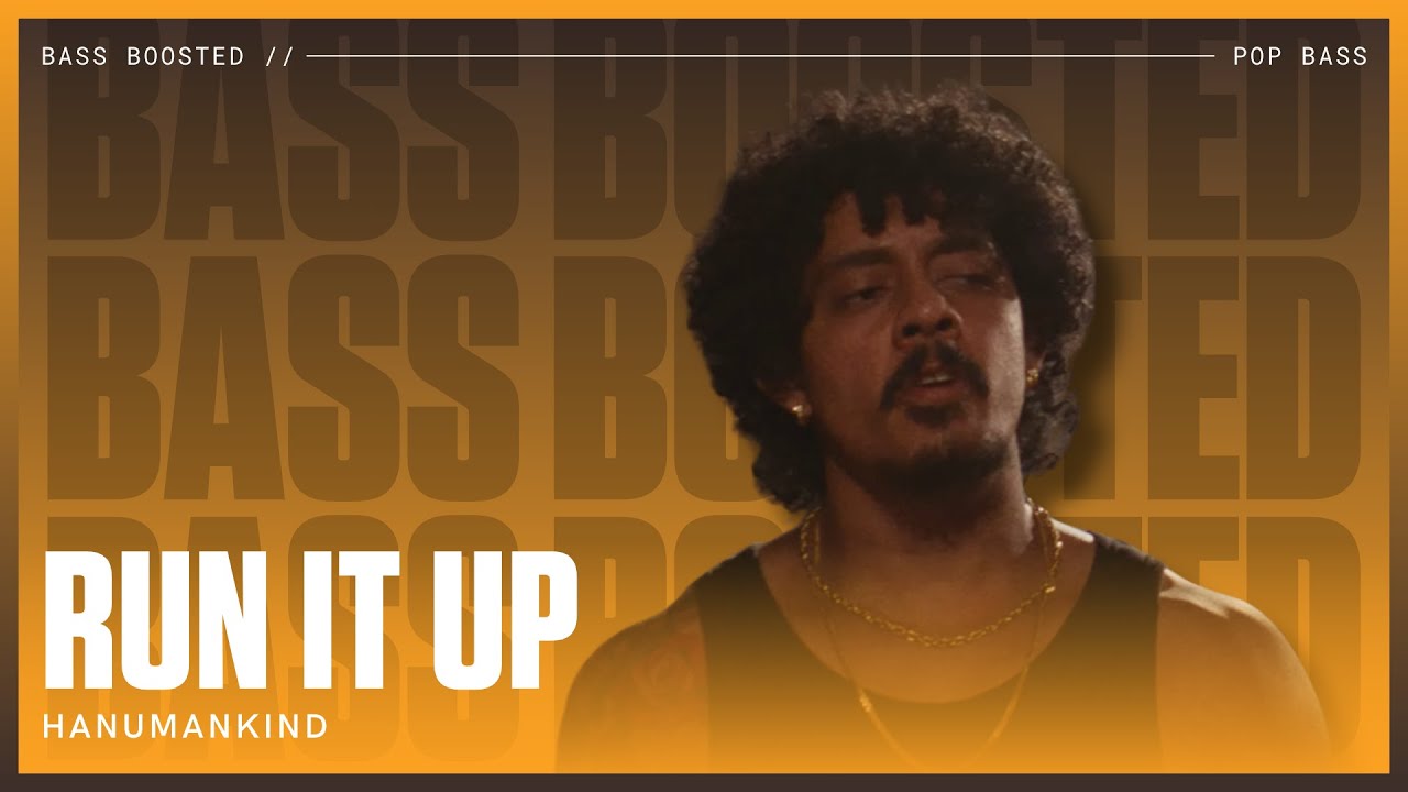 Hanumankind - Run It Up [BASS BOOSTED] - YouTube