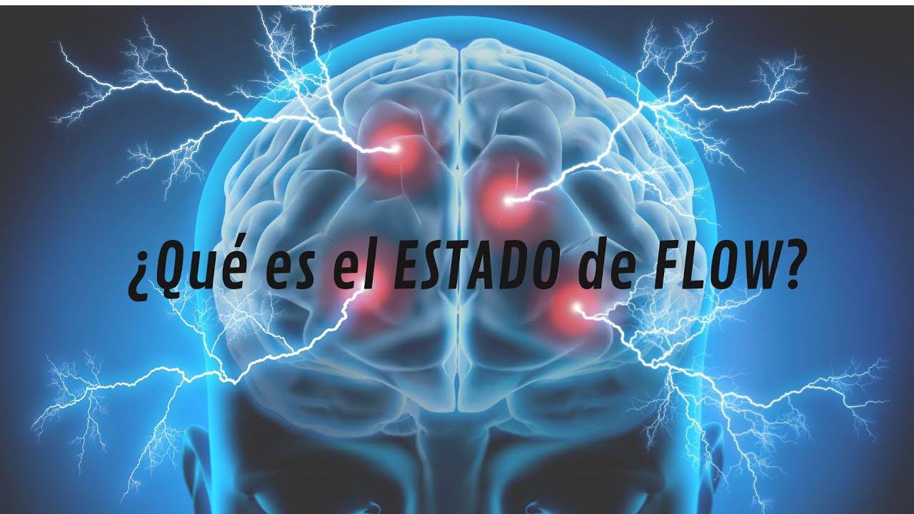 Qué es el ESTADO de FLOW y PORQUÉ es IMPORTANTE - YouTube