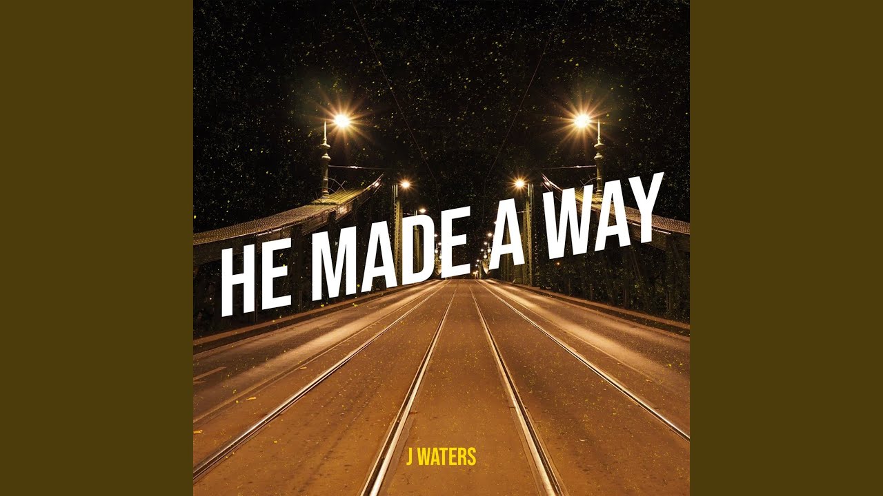 He Made a Way - YouTube
