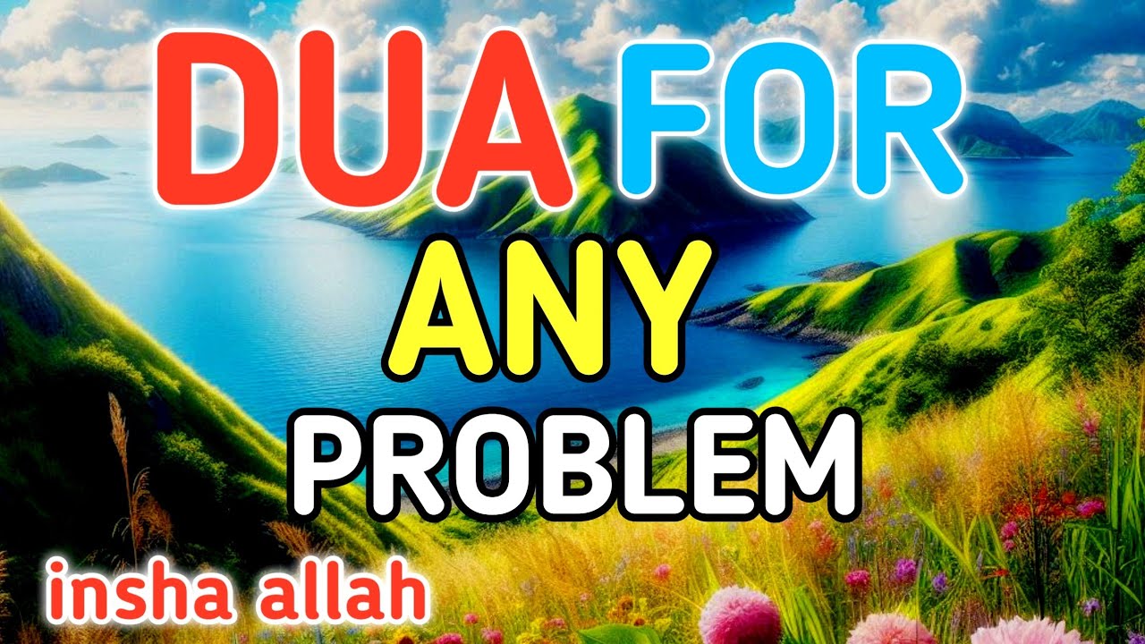 Dua To Solve All Problems Quicky-Most Powerful Heart Touching Prayer ...