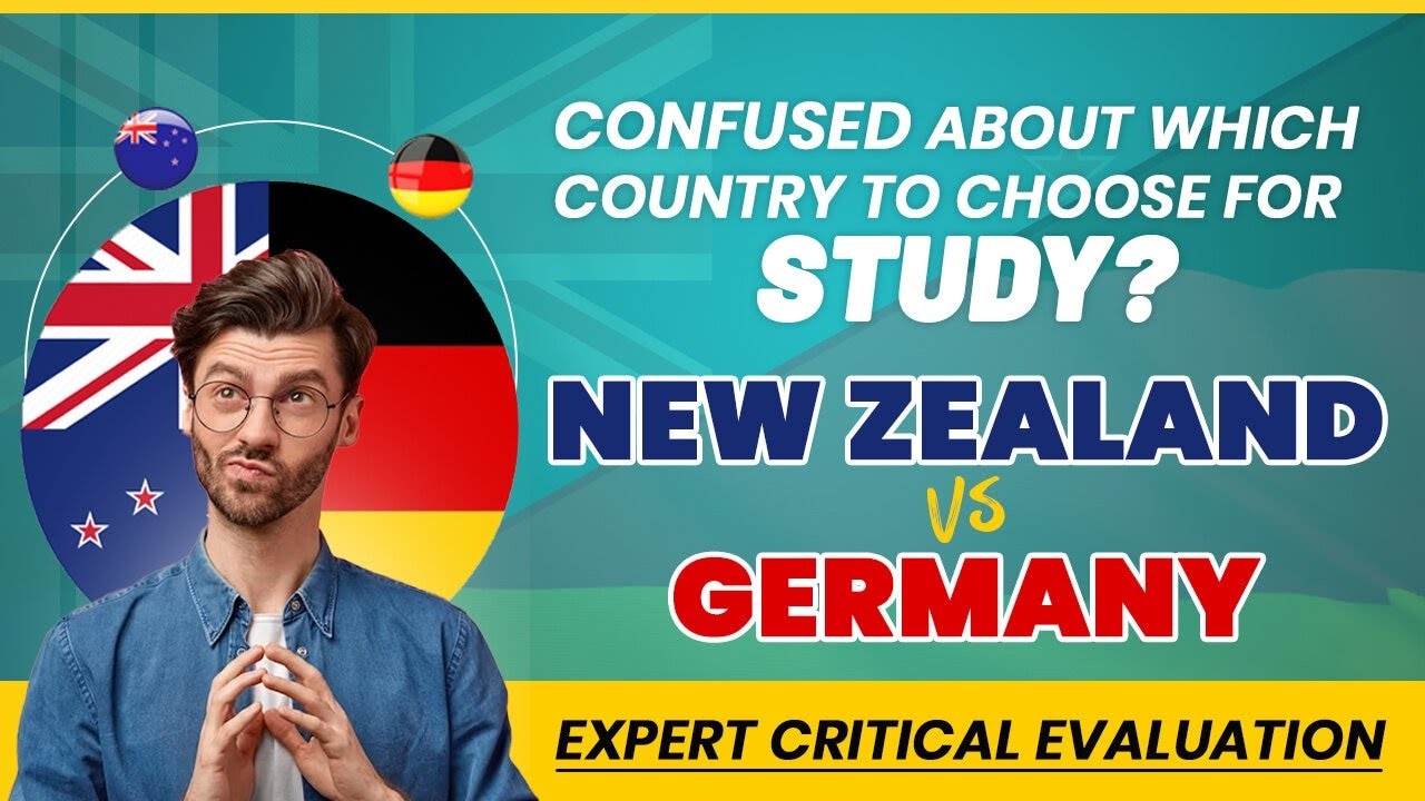 New Zealand VS Germany | Best Country for Study | Expert Critical ...