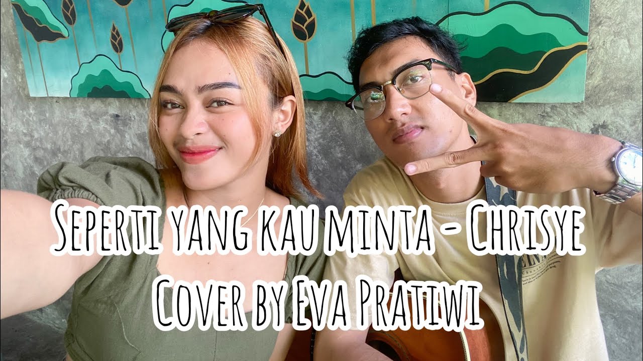Seperti Yang Kau Minta - Chrisye ( Cover by Eva Pratiwi ) - YouTube