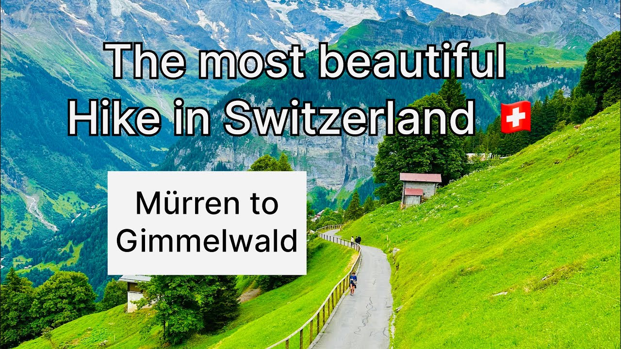 The most beautiful hike in Switzerland: from Murren to Gimmelwald.4K 60 ...