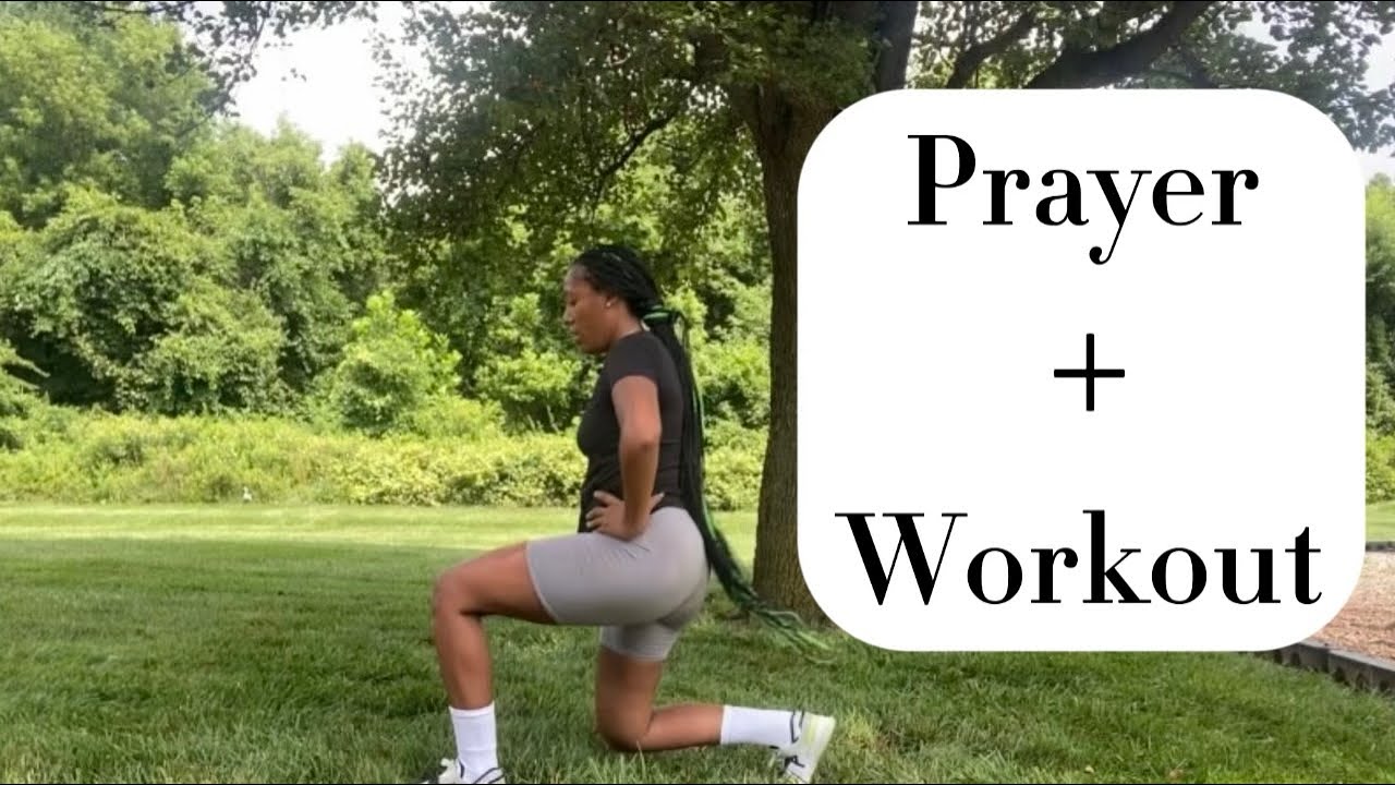 Prayer, Lower Body and Abs - YouTube