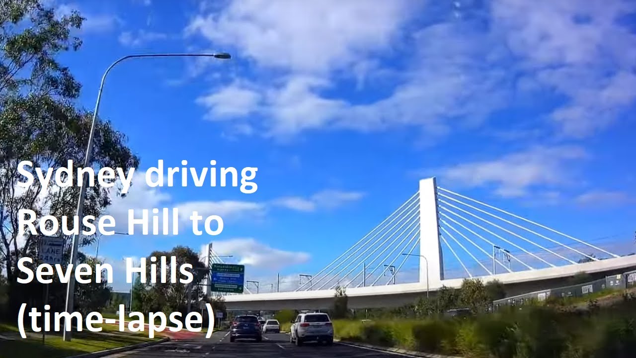 Sydney driving (time-lapse), Rouse Hill to Seven Hills - YouTube