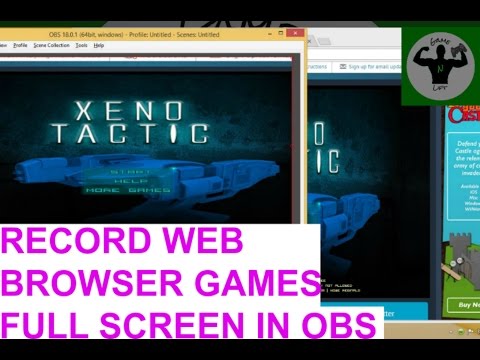 Record Web Browser Games Full Screen - Fit To Screen - 2017 - YouTube