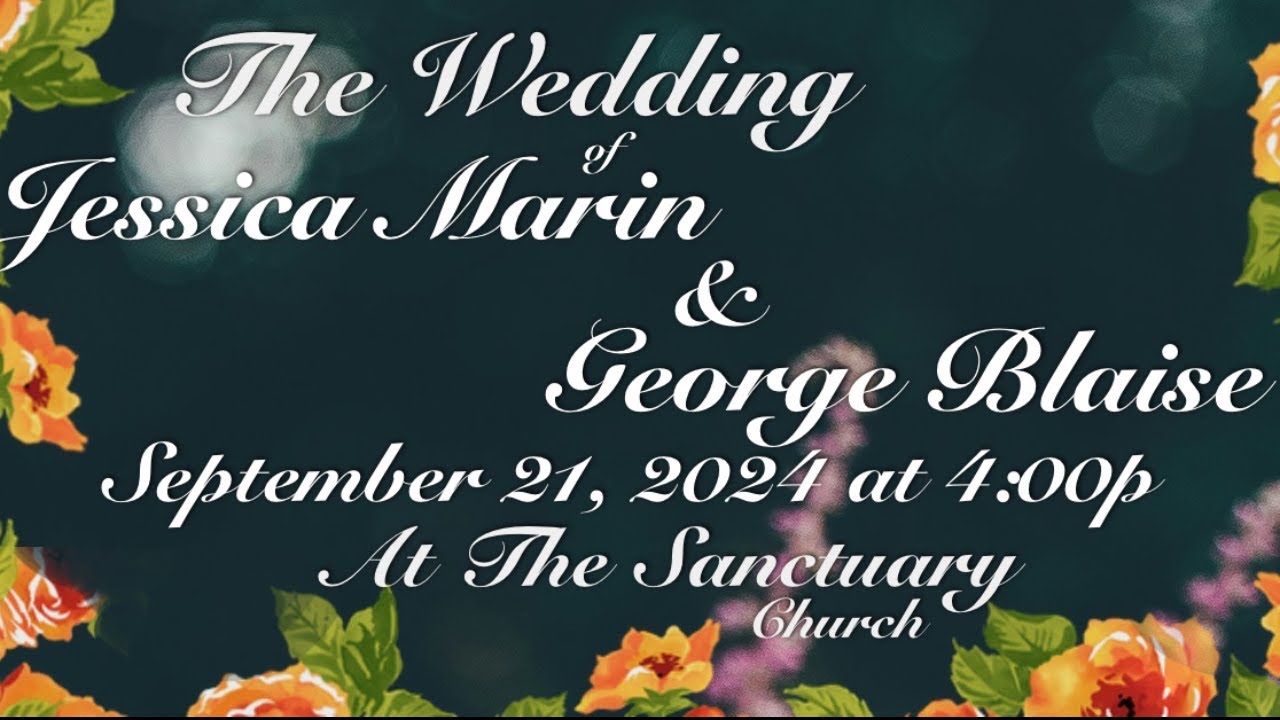 The Wedding of Jessica Marin & George Blaise September 21, 2024 at 4 ...