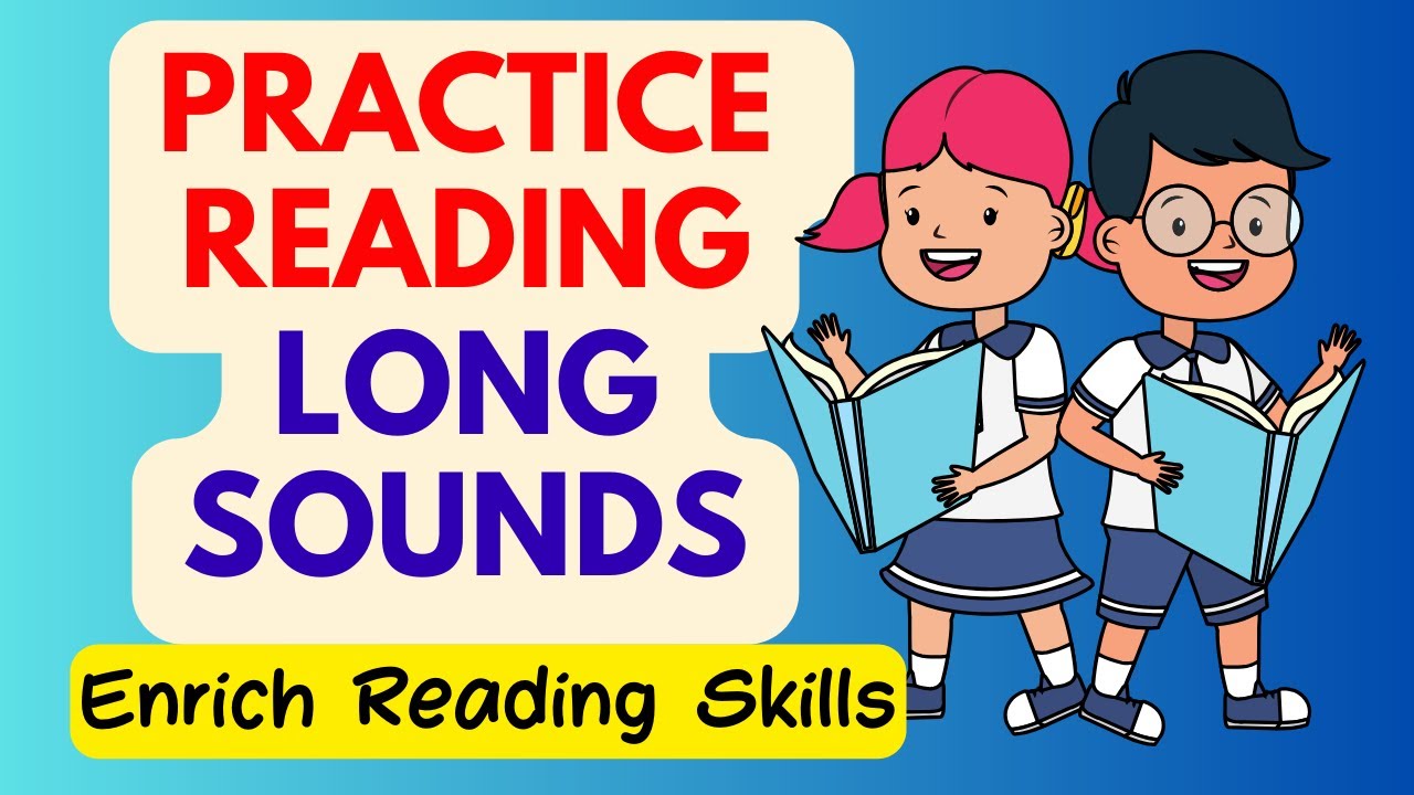 Learn to Read Long Sound Words | Enriching Reading & Vocabulary Skills ...