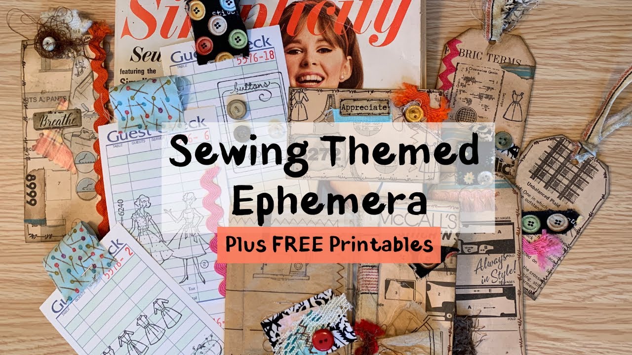 Sewing Themed Ephemera [Plus FREE Printables] - YouTube