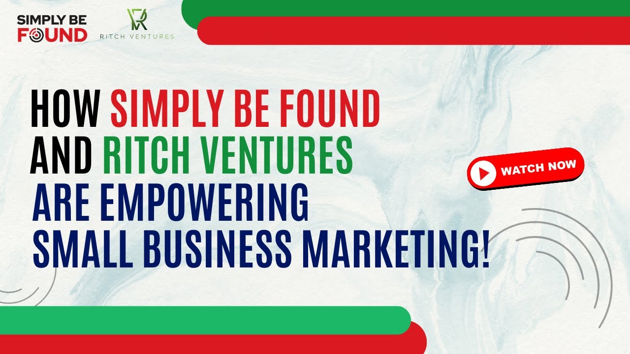 How Simply Be Found and Ritch Ventures Are Empowering Small Business ...