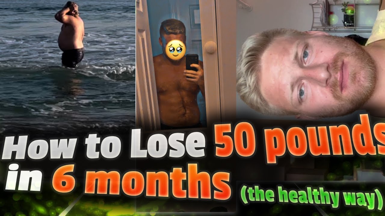 How to Lose 50 Pounds in 6 Months! (The Healthy Way) (5 Tips) - YouTube