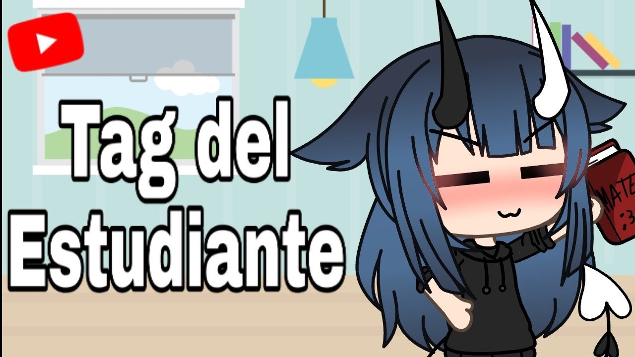 Tag de estudiante•° 《Akame_Gacha》 - YouTube