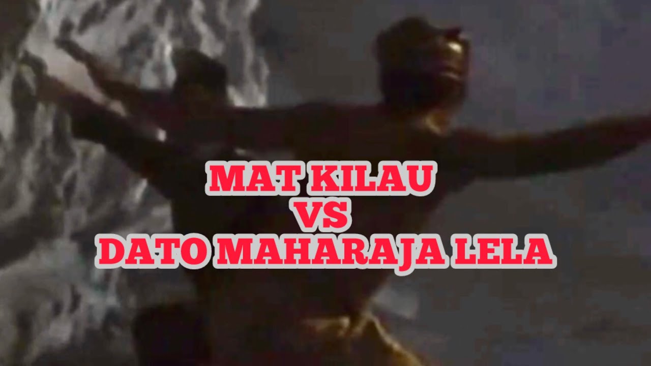 MAT KILAU VS DATO MAHARAJA LELA - YouTube
