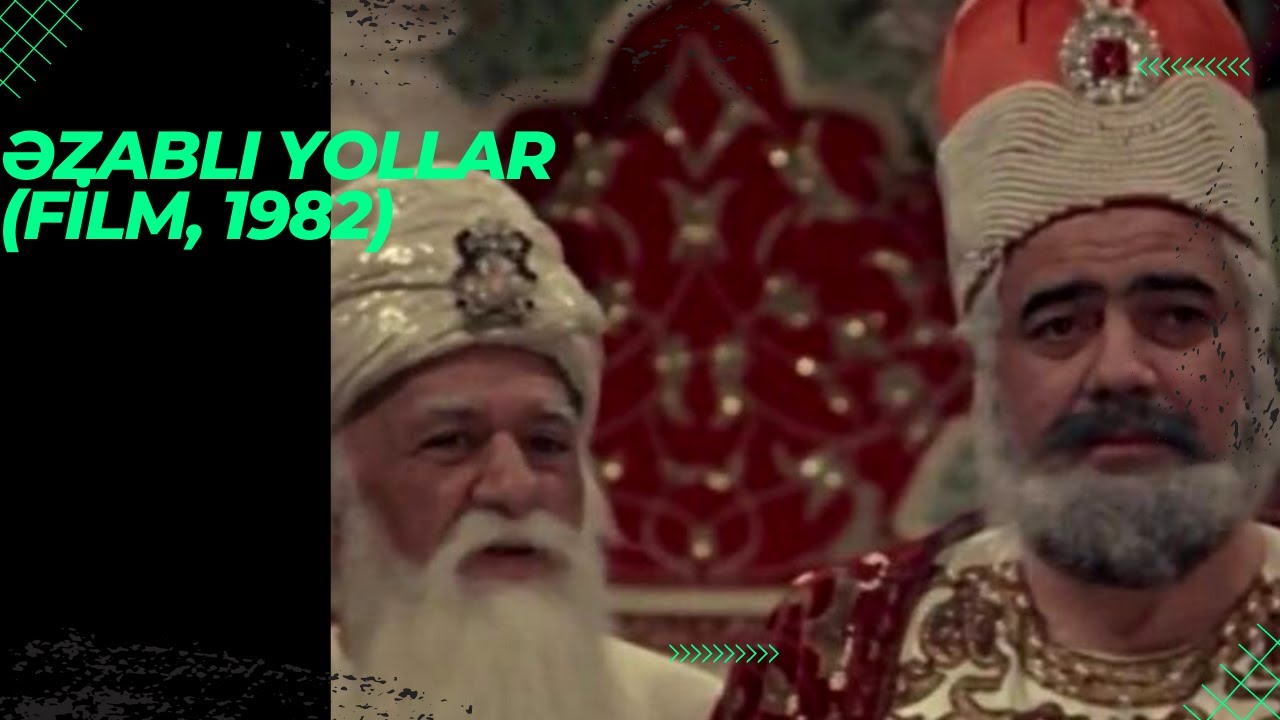 Əzablı yollar (film, 1982) (FRAQMENTLƏR) Azerbaycan Filmleri ...