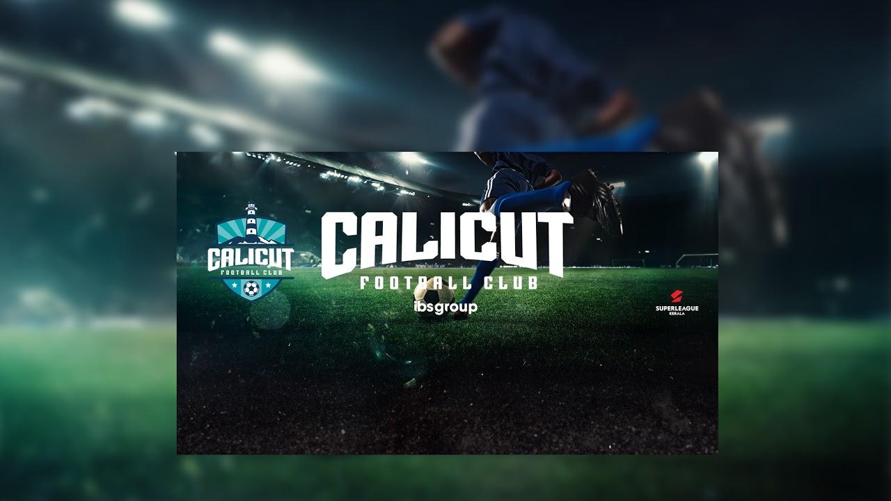 Calicut Football Club Live Stream - YouTube
