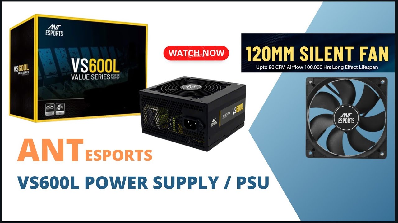 PSU Ant Esports VS600L, Best Power Supply for Gamers - YouTube