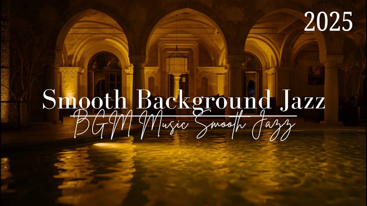 🎷BGM Music Smooth Jazz - Smooth Jazz Night | Chill Relax Background ...