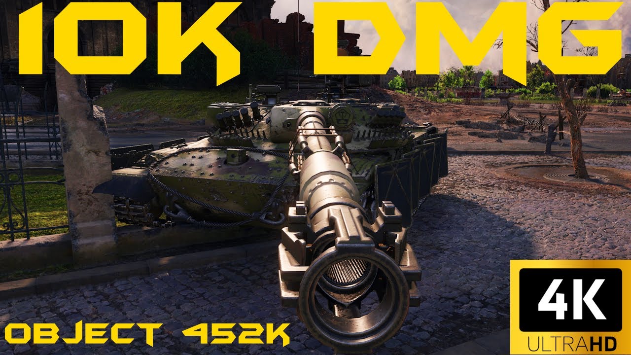 Object 452K, 10K DMG - World of Tanks - YouTube